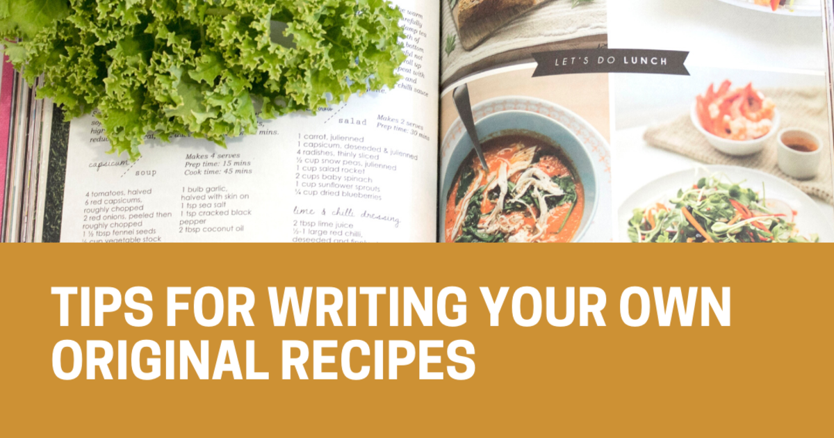 10 Tips for Writing Your Own Original Recipes - Delishably