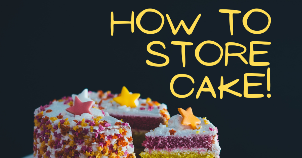 How to Store Cakes: Advice From a Pro - Delishably