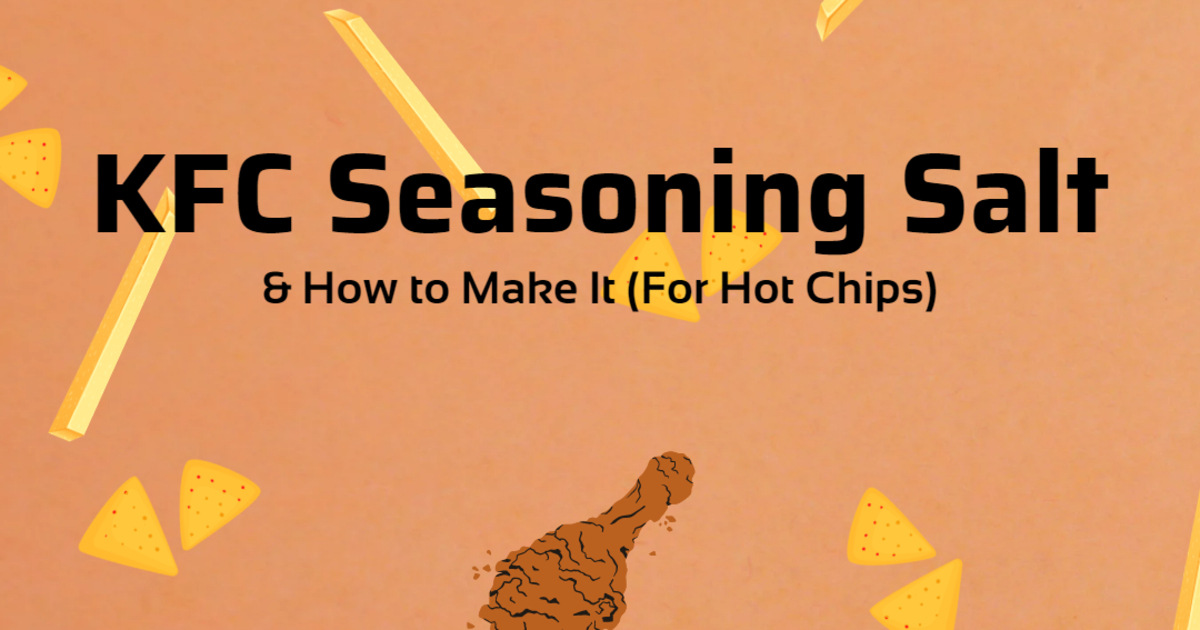 How to Make KFC Seasoning Salt/Chicken Salt for Hot Chips - Delishably